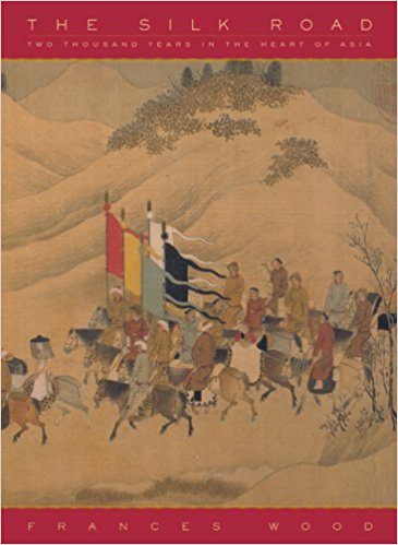 The Silk Road: Two Thousand Years in the Heart of Asia - MBA Literary ...